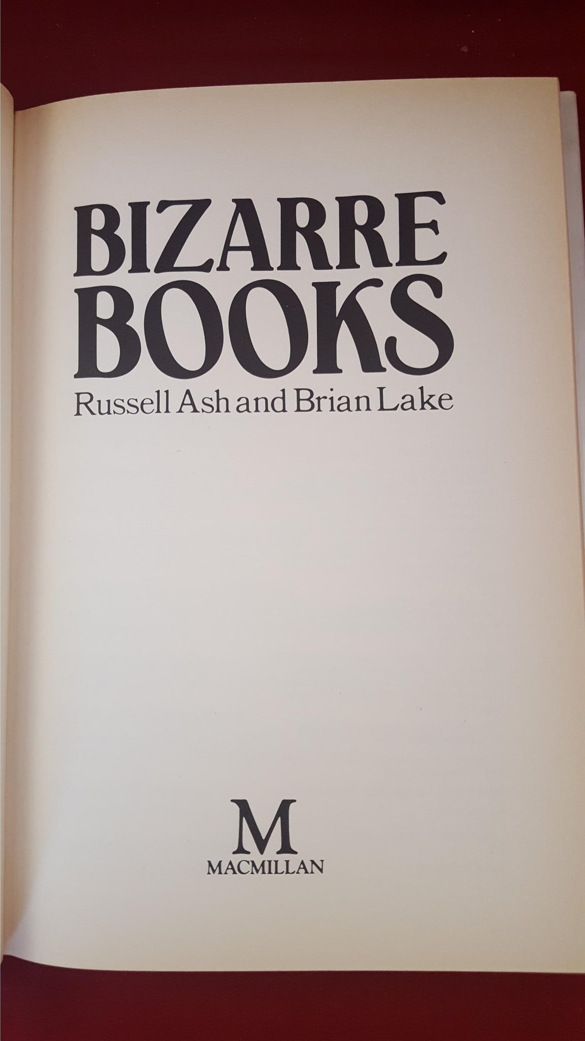 Russell Ash & Brian Lake - Bizarre Books, Macmillan, 1985, Signed ...