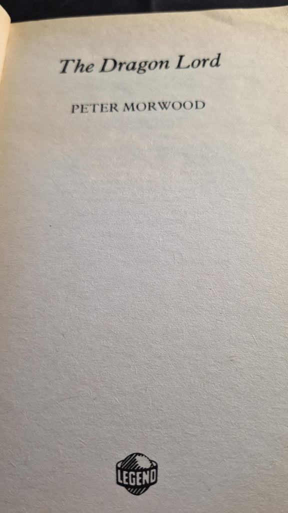 Peter Morwood - The Dragon Lord, Legend Book, 1990, Paperbacks ...