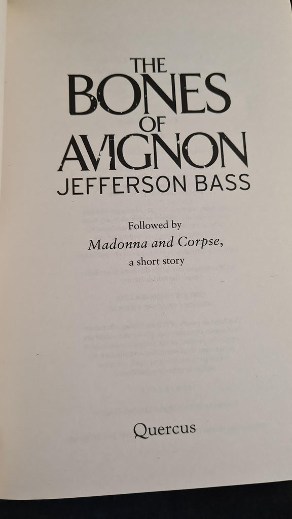 Jefferson Bass - The Bones of Avignon, Quercus, 2012, Paperbacks ...