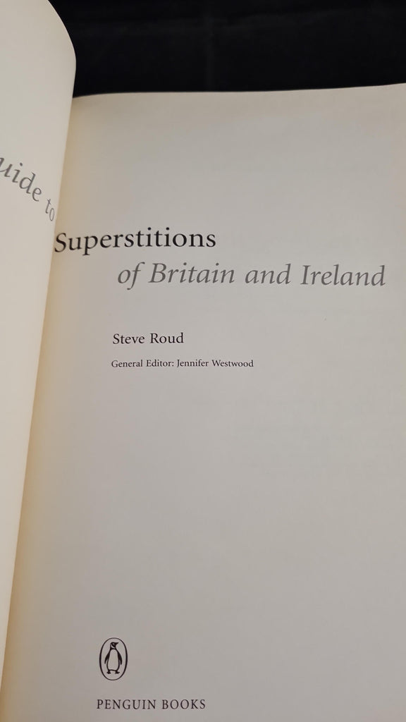 Steve Roud - The Penguin Guide to the Superstitions of Britain & Irela ...