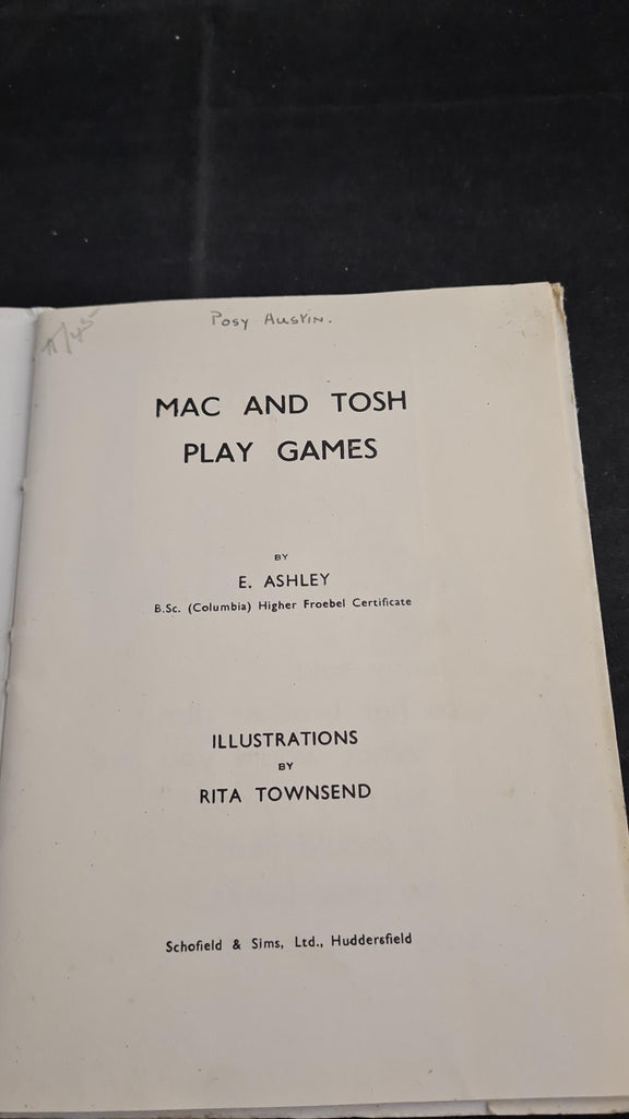 E Ashley - Mac & Tosh Play Games, Schofield & Sims, no date – Richard ...