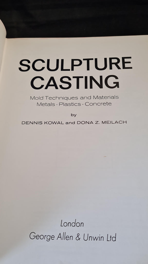 Dennis Kowal & Dona Z Meilach - Sculpture Casting, George Allen, 1972 ...