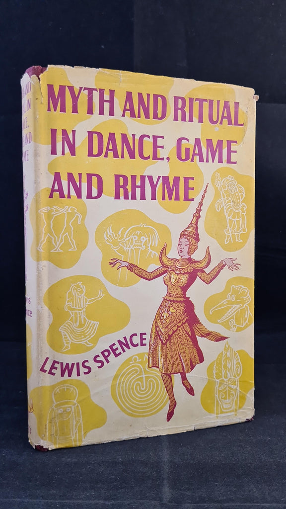 Lewis Spence - Myth & Ritual in Dance, Game & Rhyme, Watts & Co, 1947 ...