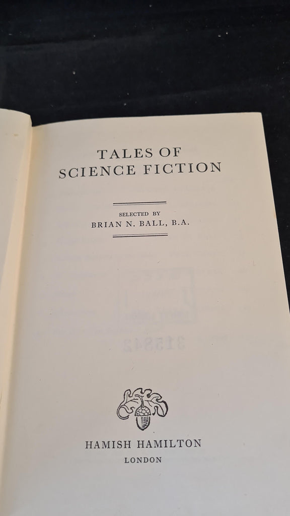 Brian N Ball - Tales of Science Fiction, Hamish Hamilton, 1964 ...