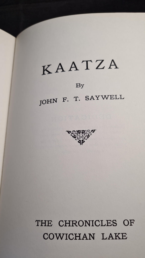 John F T Saywell - Kaatza, The Chronicles of Cowichan Lake, First Edit ...