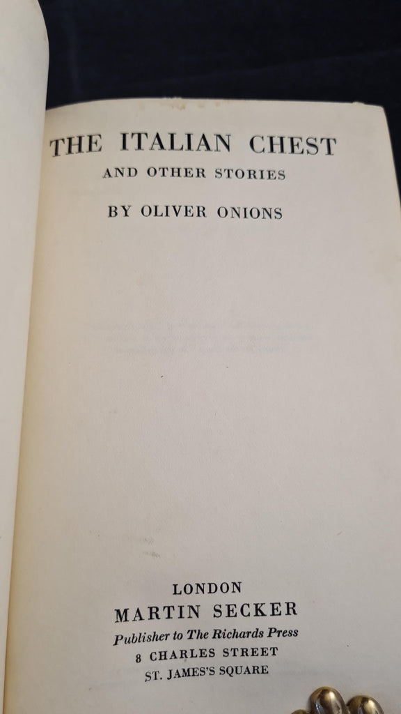 Oliver Onions - The Italian Chest & other stories, Martin Secker, 1939 ...