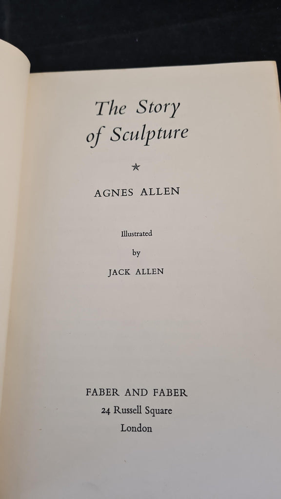 Agnes Allen - The Story of Sculpture, Faber & Faber, 1958 – Richard ...