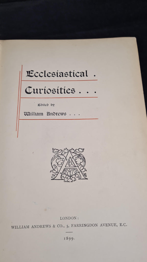 William Andrews - Ecclesiastical Curiosities, William Andrews & Co, 18 ...