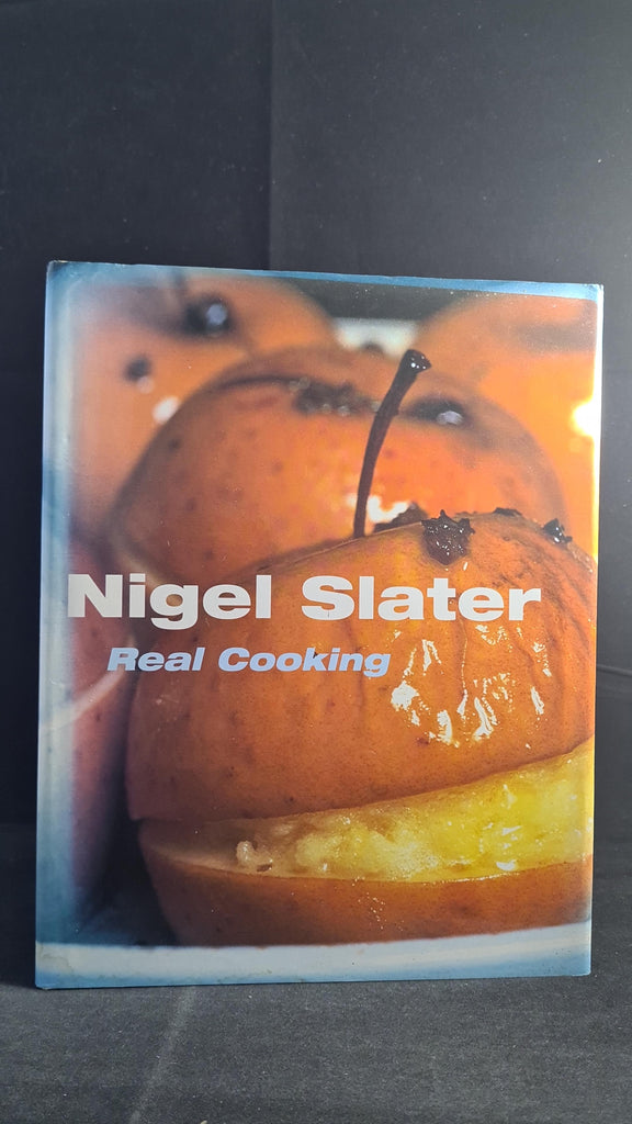 Nigel Slater - Real Cooking, Michael Joseph, 1997 – Richard Dalby's Library