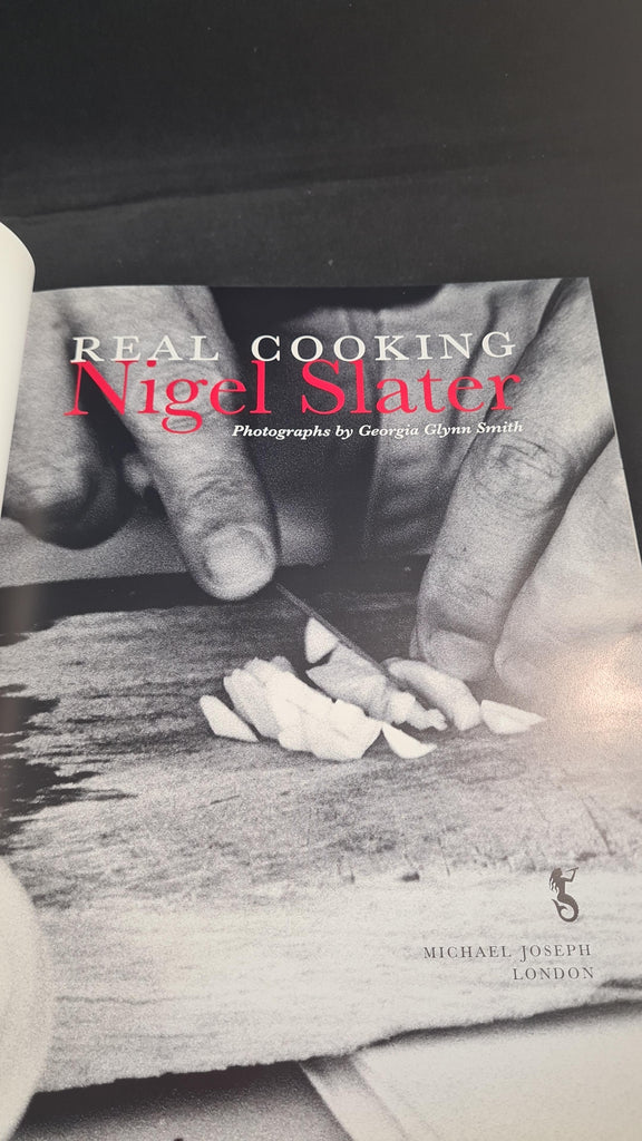 Nigel Slater - Real Cooking, Michael Joseph, 1997 – Richard Dalby's Library