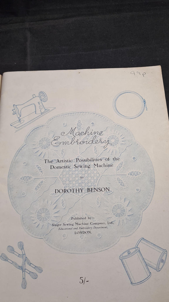 Dorothy Benson - Machine Embroidery, Singer Sewing Machine, no date ...
