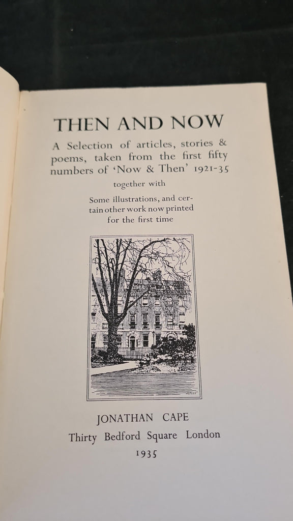 Then & Now 1921-35, Jonathan Cape, 1935 – Richard Dalby's Library