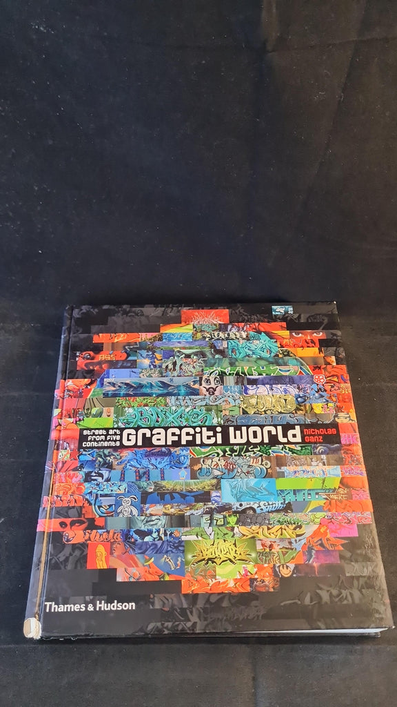 Nicholas Ganz - Graffiti World, Thames & Hudson, 2005 – Richard Dalby's ...
