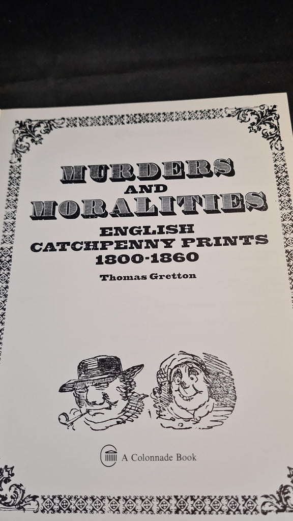 Thomas Gretton - Murders and Moralities, Colonnade Book, 1980 – Richard ...