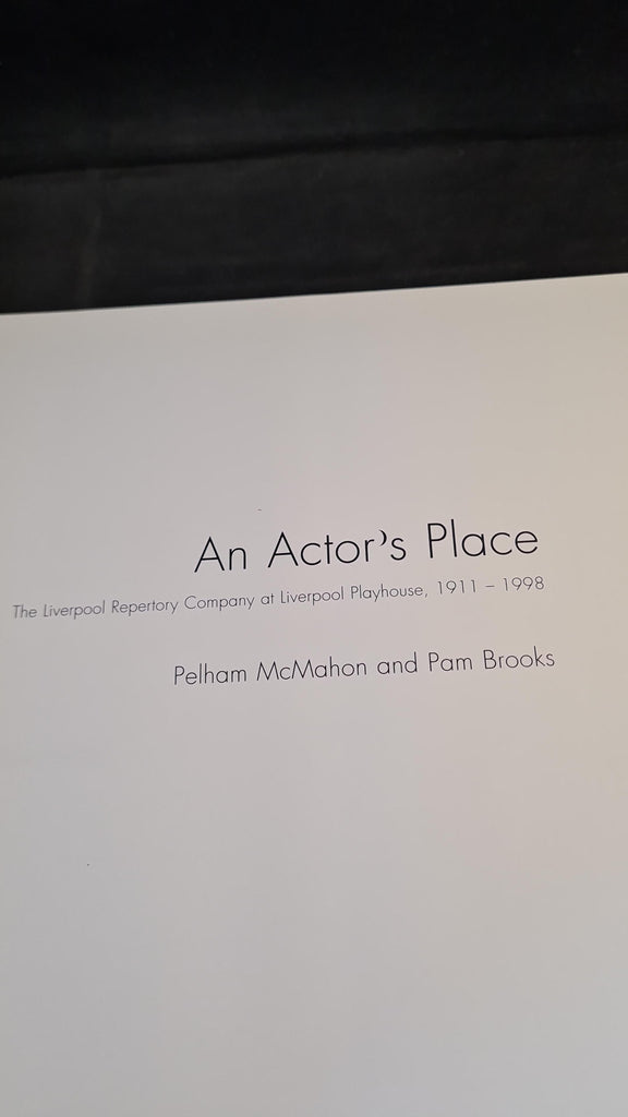 Pelham McMahon & Pam Brooks - An Actor's Place, Bluecoat Press, 2000 ...