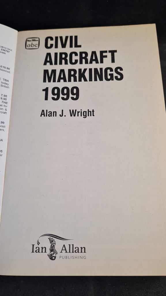 Alan J Wright - Civil Aircraft Markings 1999, Ian Allan, 50th Edition ...