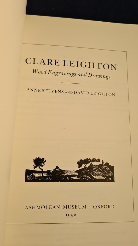Anne Stevens & David Leighton - Clare Leighton, Ashmolean Museum, 1992 ...