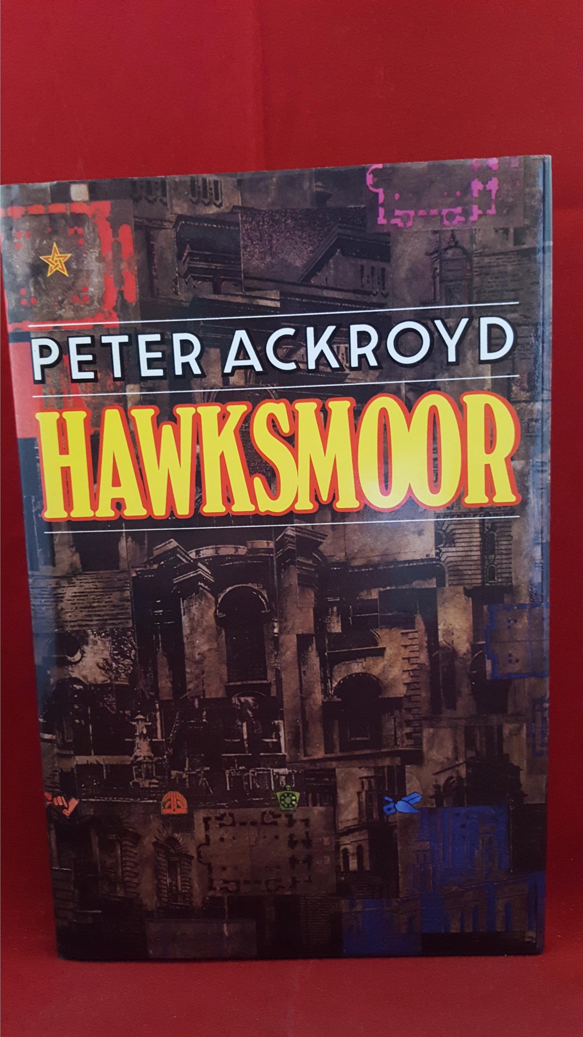 Peter Ackroyd - Hawksmoor, Hamish Hamilton, 1985, 1st Edition – Richard ...