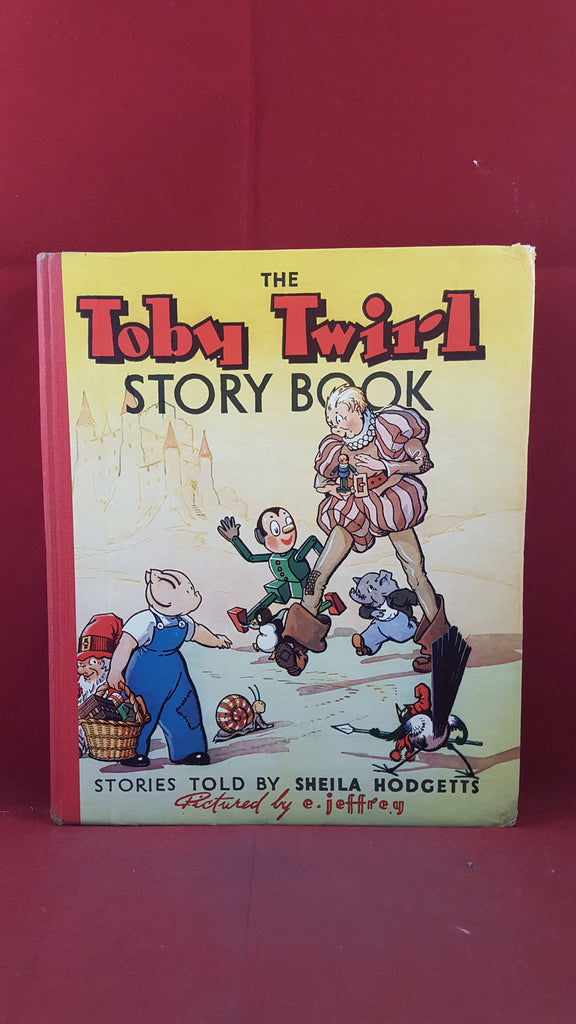 Sheila Hodgetts - The Toby Twirl Story Book, Sampson Low, no date ...