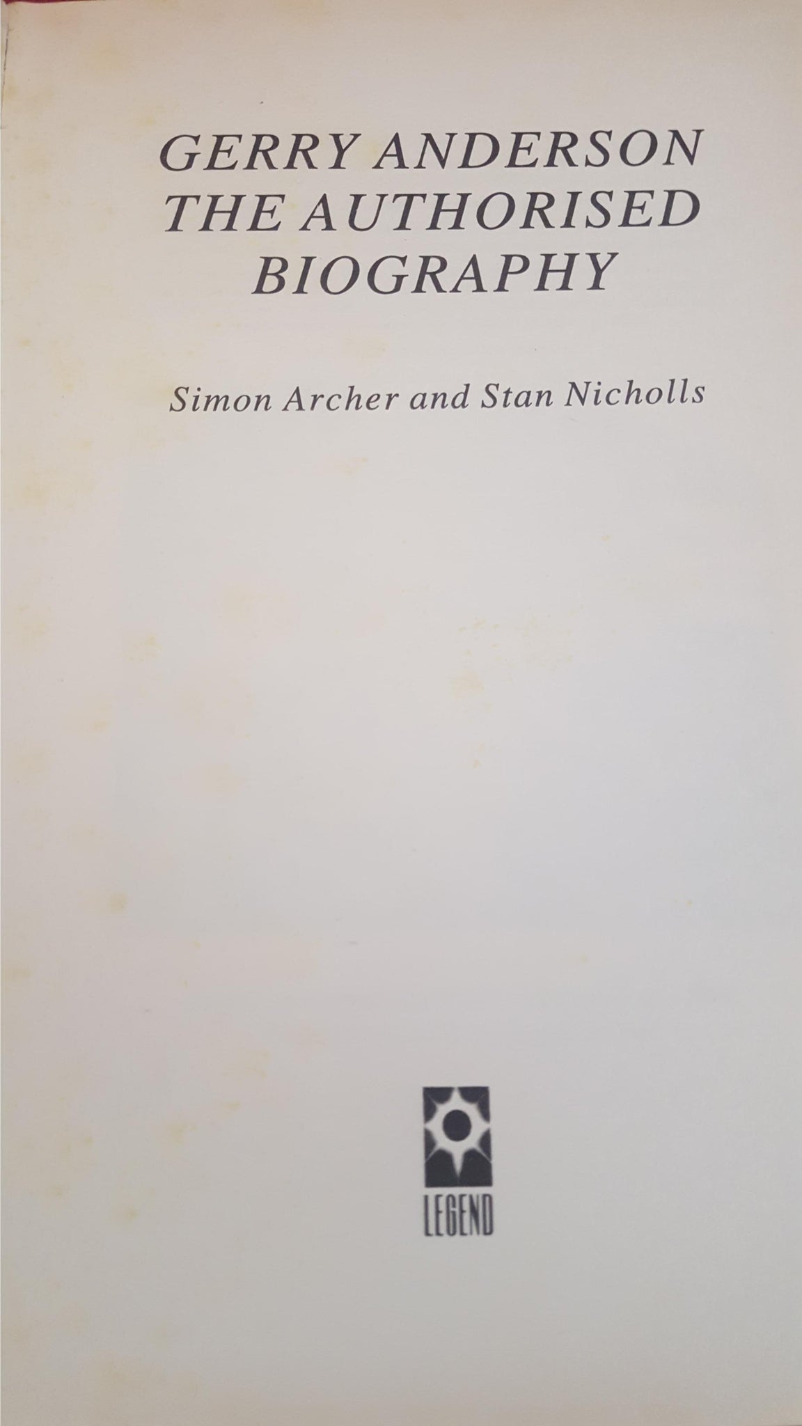 Simon Archer & Stan Nicholls - Gerry Anderson The Authorised Biography – Richard Dalby's Library