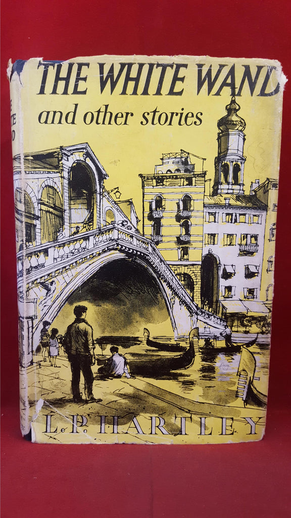 L P Hartley - The White Wand and other Stories, Hamish Hamilton, 1954 ...