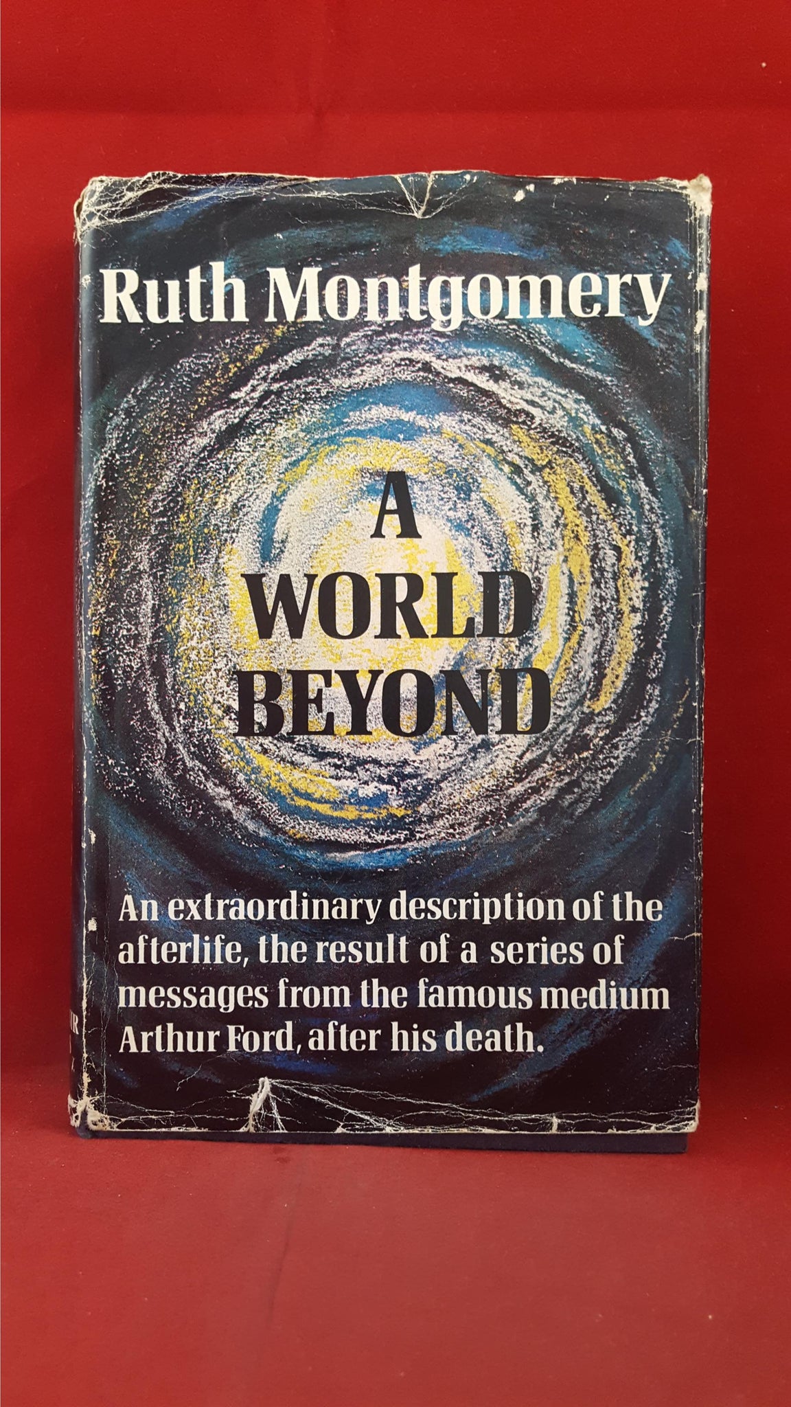 Ruth Montgomery - A World Beyond, Souvenir Press, 1973, First British ...