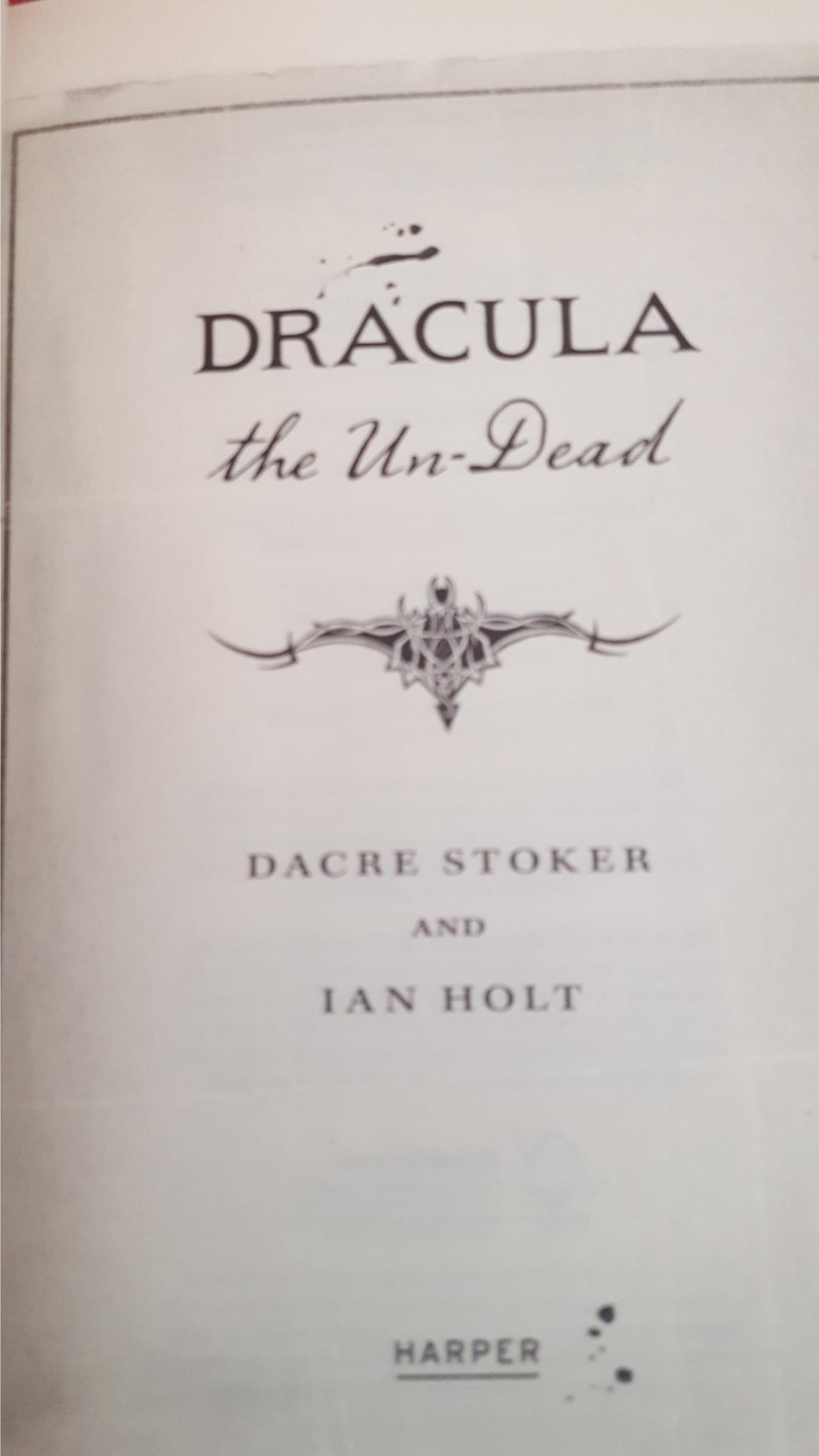 Dacre Stoker and Ian Holt - Dracula The Un-dead, Harper, 2009 – Richard ...