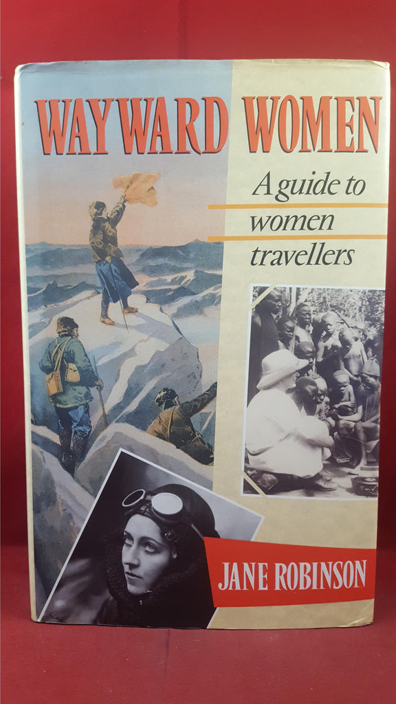 Jane Robinson - Wayward Women, Oxford University Press, 1990 – Richard ...