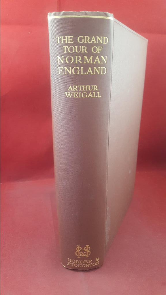 Arthur Weigall - The Grand Tour of Norman England, Hodder & Stoughton ...