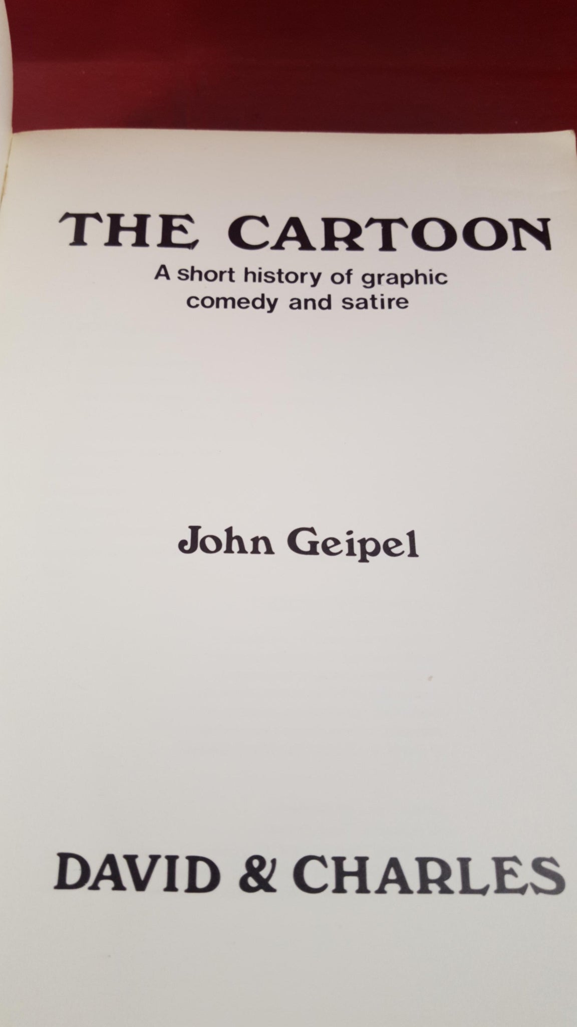 John Geipel - The Cartoon, David & Charles, 1972, First Edition ...