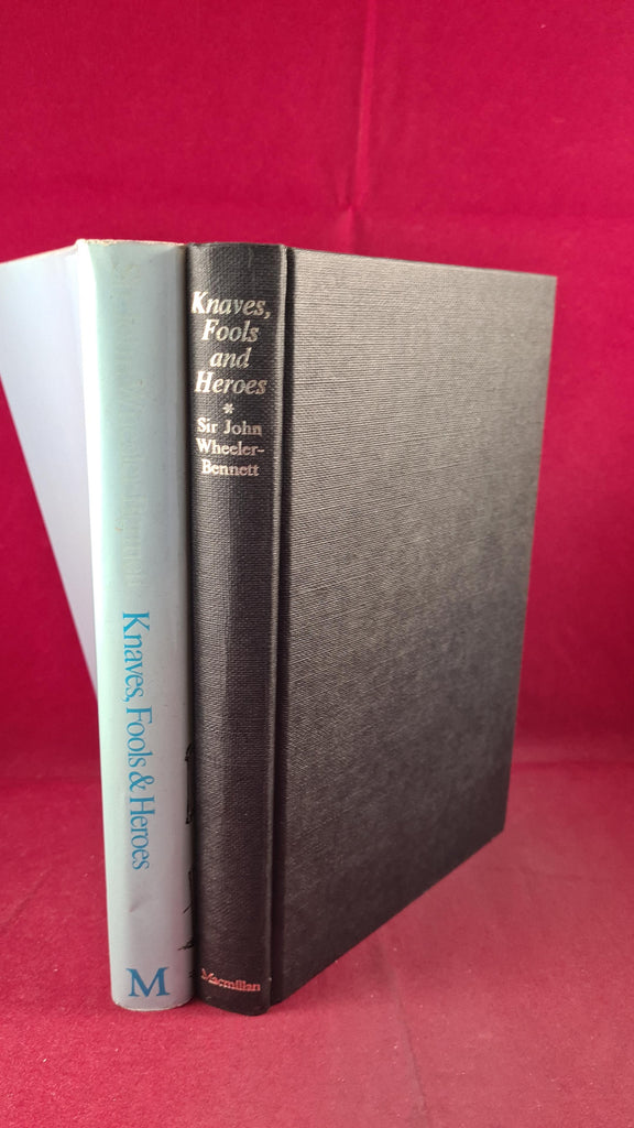 Sir John Wheeler-Bennett - Knaves, Fools & Heroes, Macmillan, 1974, Si ...