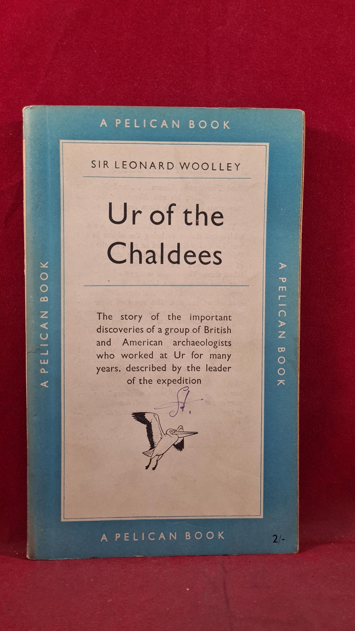 Sir Leonard Woolley - Ur of the Chaldees, Pelican Books, 1952, Paperba ...