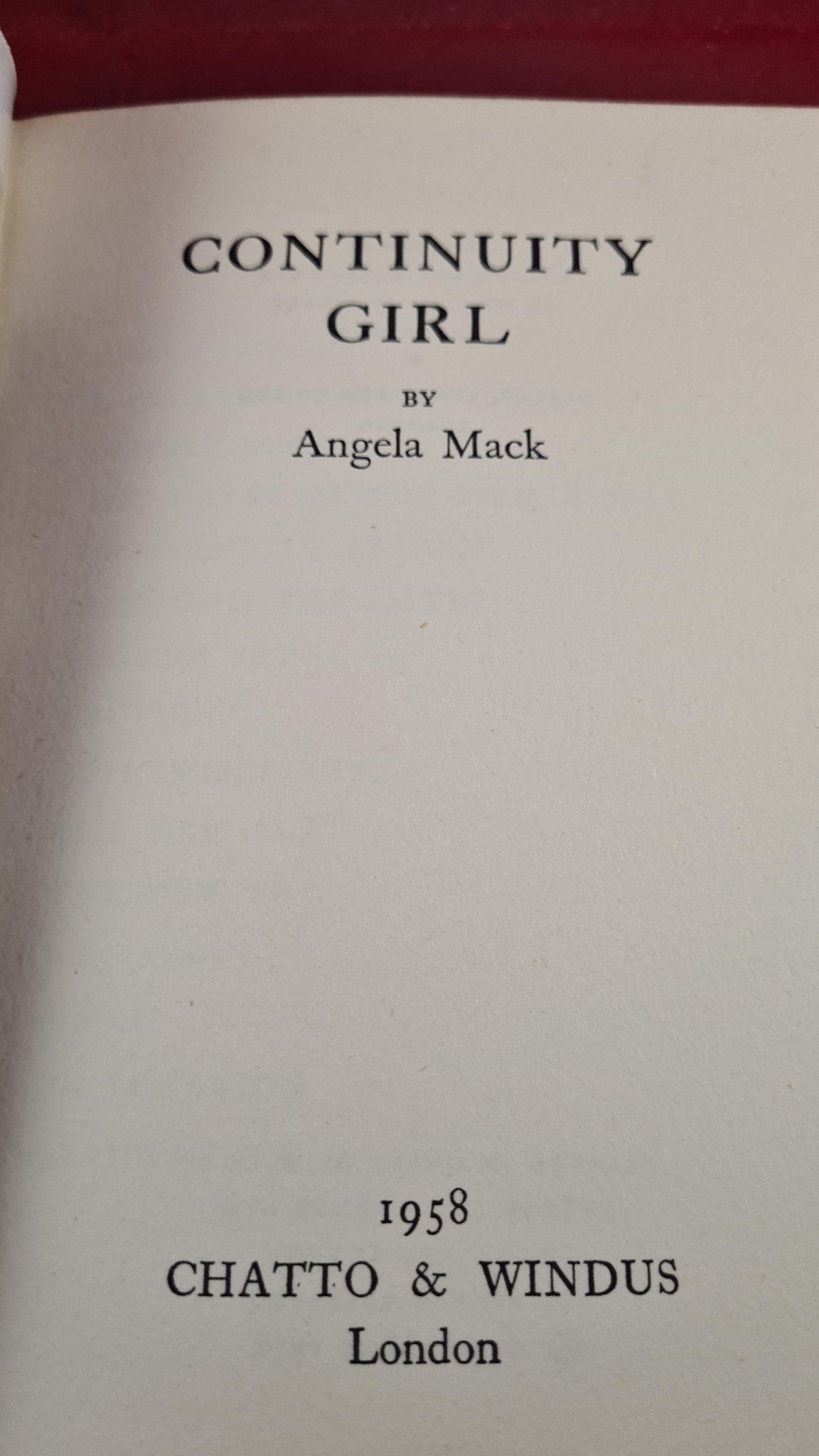 Angela Mack - Continuity Girl, Chatto & Windus, 1958 – Richard Dalby's ...