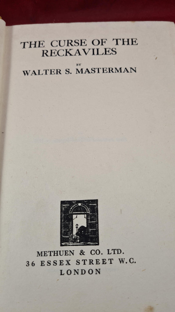Walter S Masterman - The Curse of the Reckaviles, Methuen & Co, 1927 ...