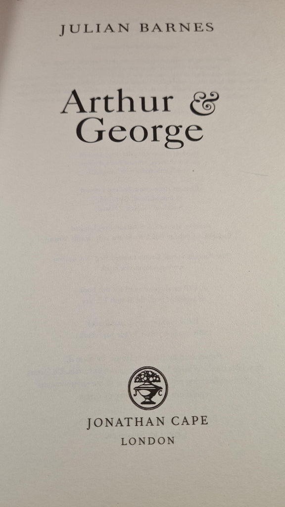 Julian Barnes - Arthur & George, Jonathan Cape, 2005, First Edition ...