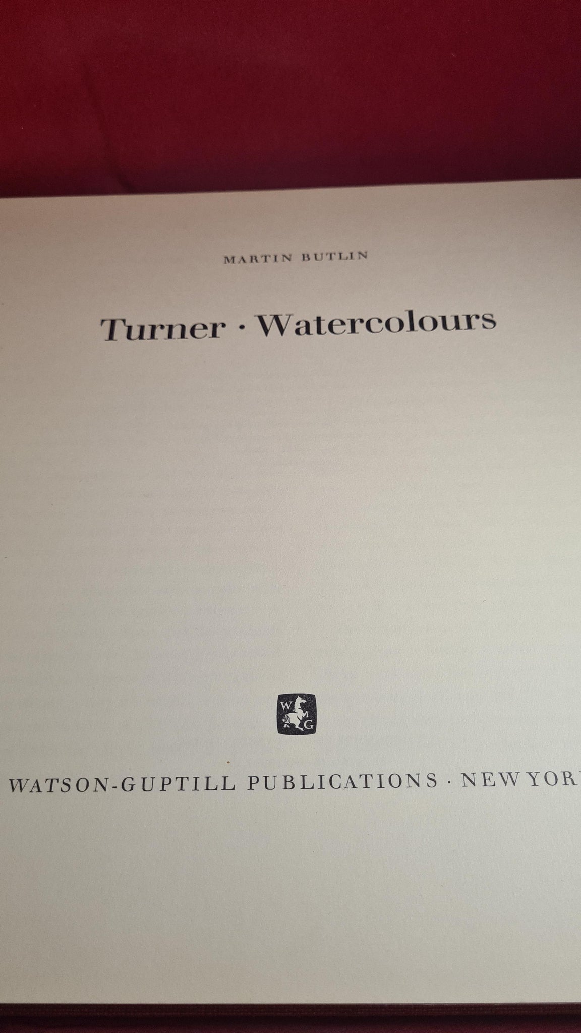 Martin Butlin - Turner Watercolours, Watson-Guptill, 1965 – Richard ...