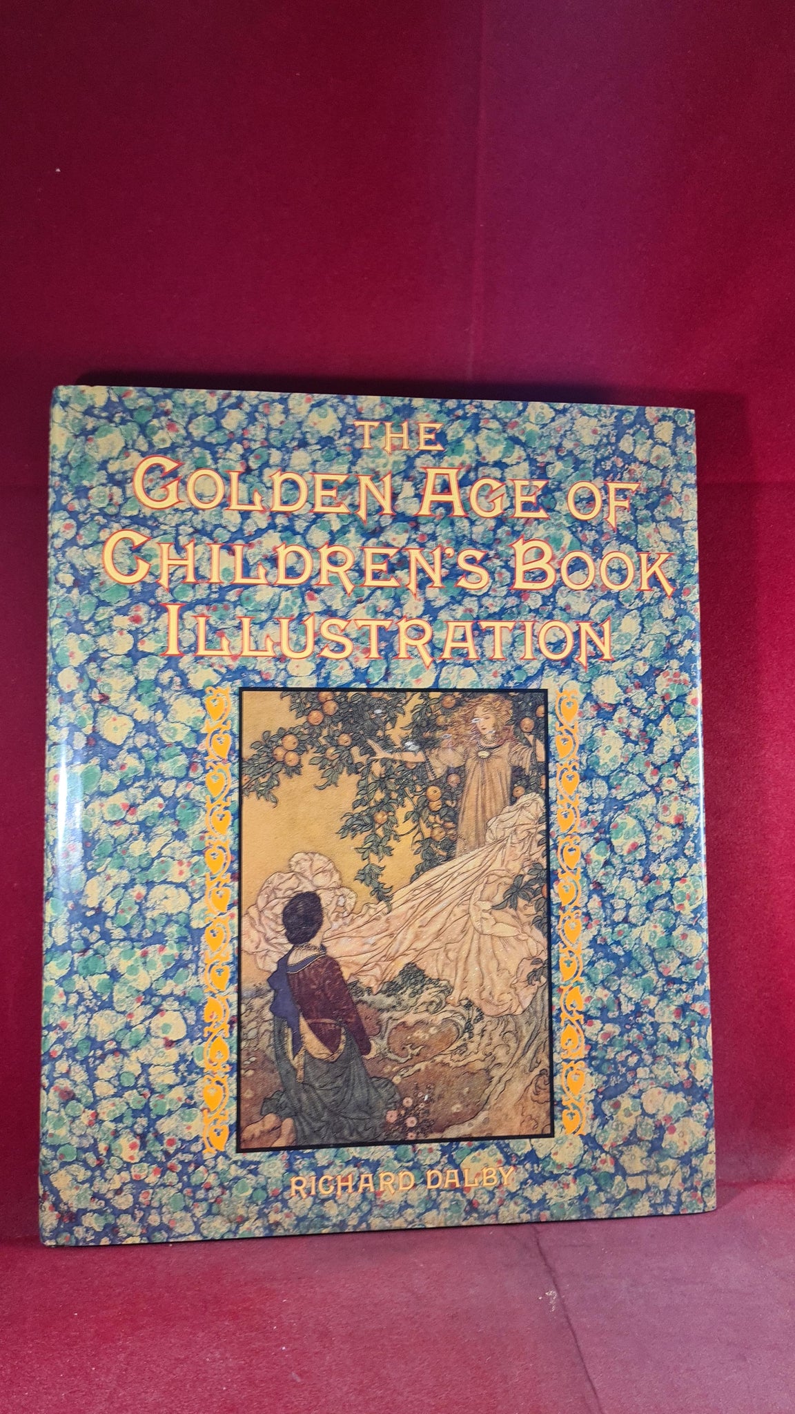 Richard Dalby-The Golden Age of Children's Book Illustration, 1st US G ...