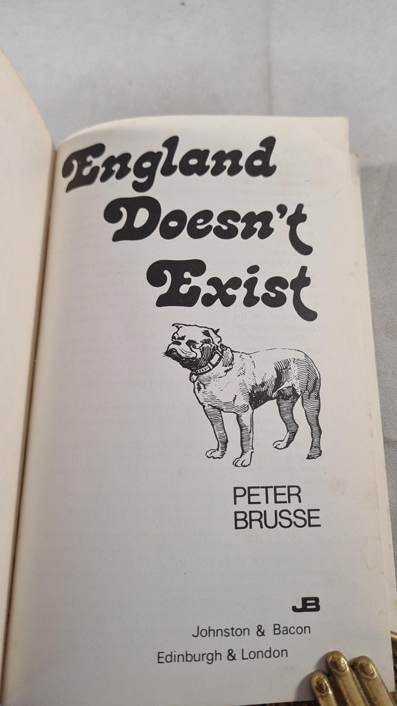 Peter Brusse - England Doesn't Exist, Johnston & Bacon, 1974, Paperbac ...