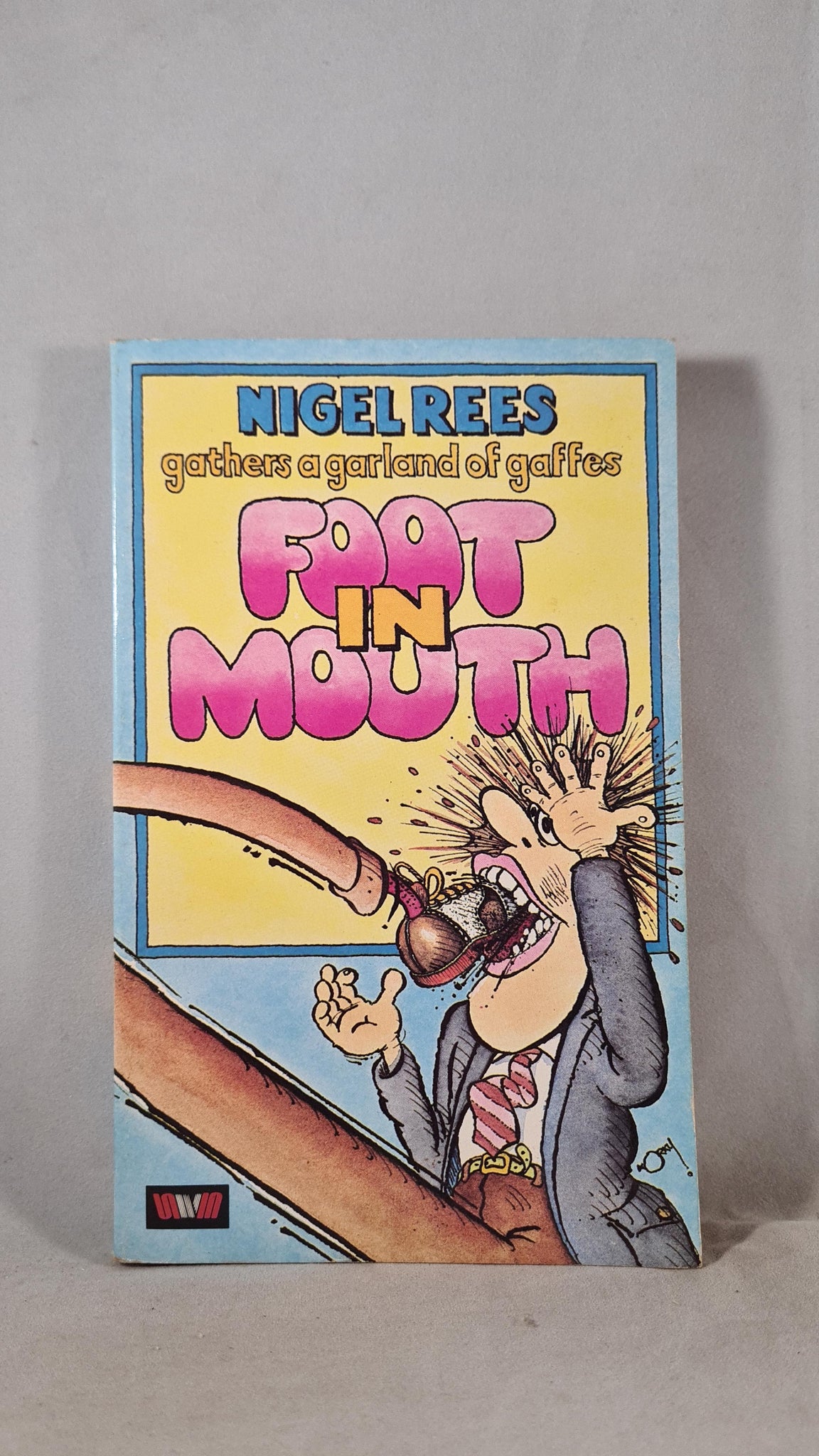 Nigel Rees - Foot in Mouth, Unwin Paperbacks, 1982, First Edition ...