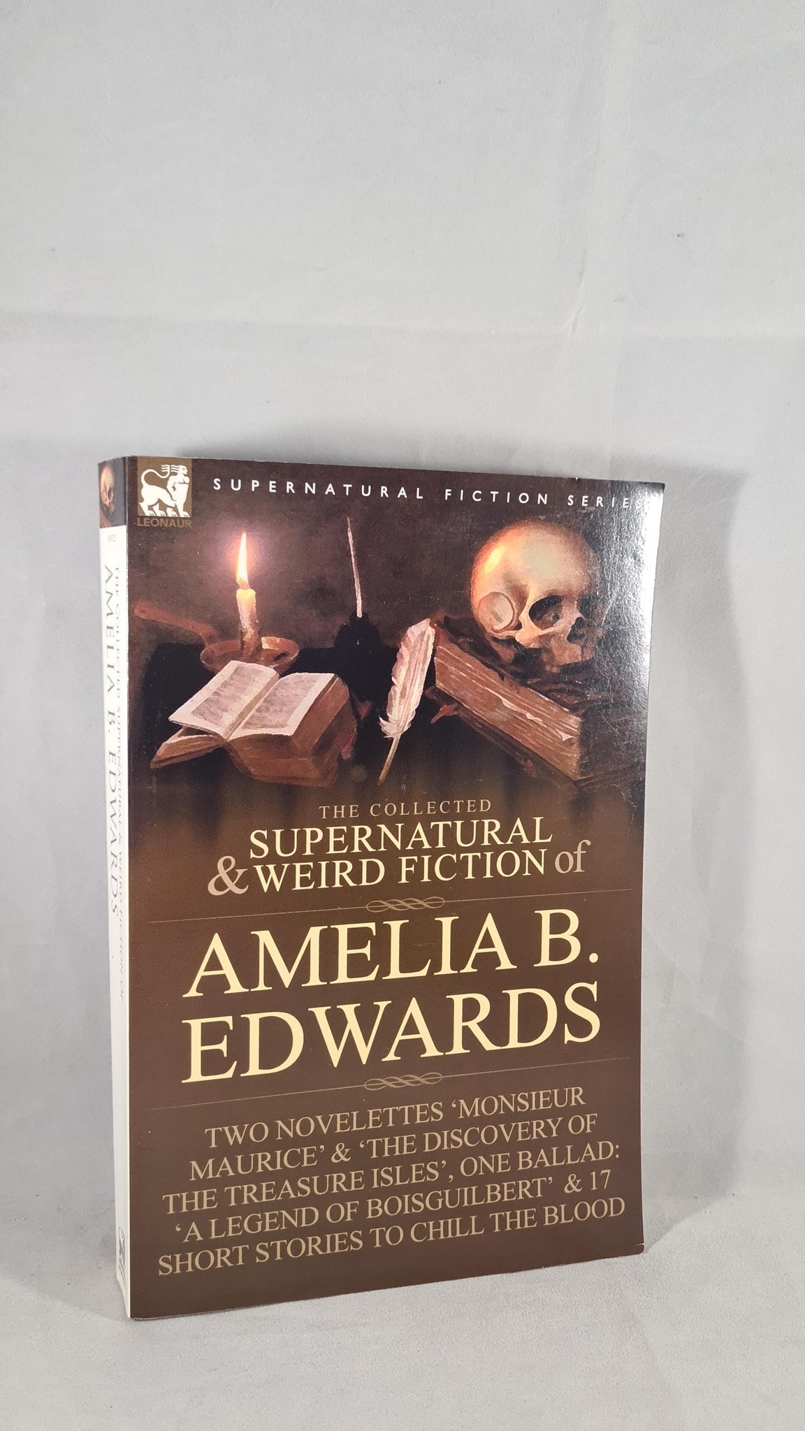 Amelia B Edwards - The Collected Supernatural & Weird Fiction, Leonaur ...