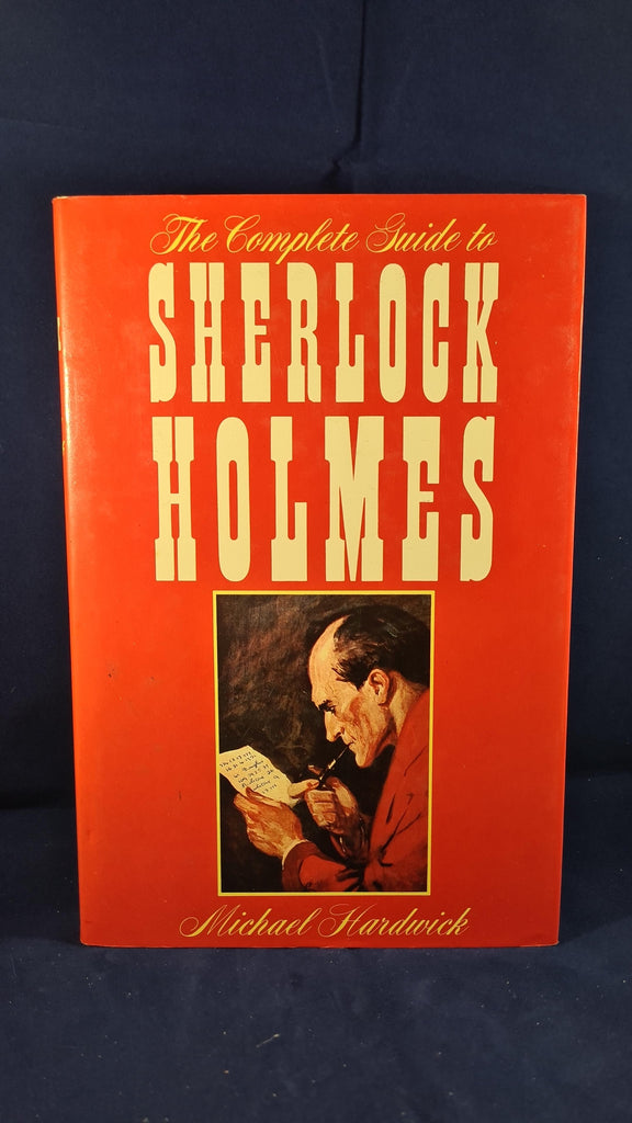Michael Hardwick - The Complete Guide to Sherlock Holmes, Weidenfeld ...