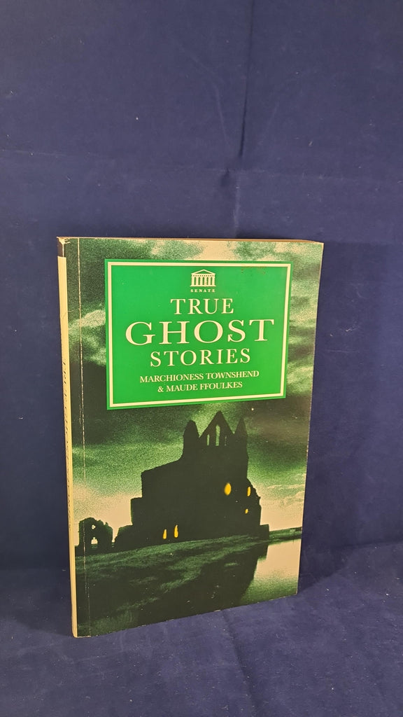 Marchioness Townshend & Maude Ffoulkes - True Ghost Stories, Senate, 1 ...