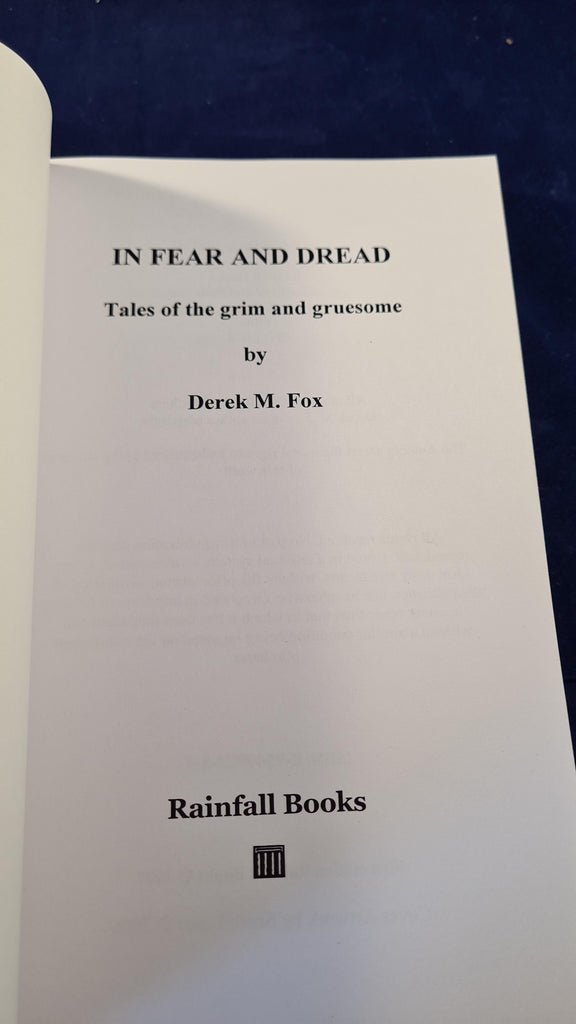 Derek M Fox - In Fear and Dread, Rainfall Books, 2007, First Edition ...