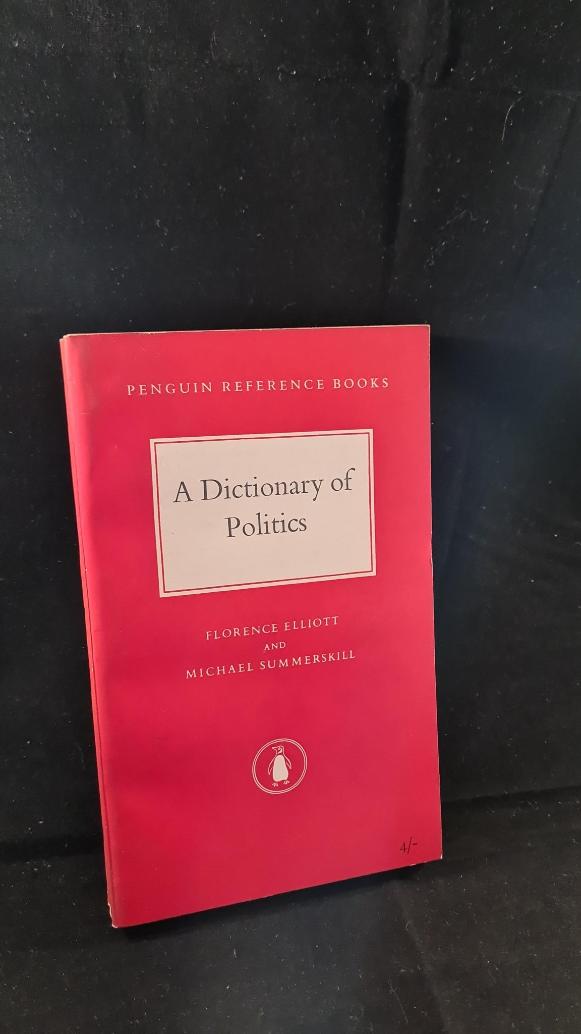 Florence Elliott - A Dictionary of Politics, Penguin Books, 1957, Pape ...