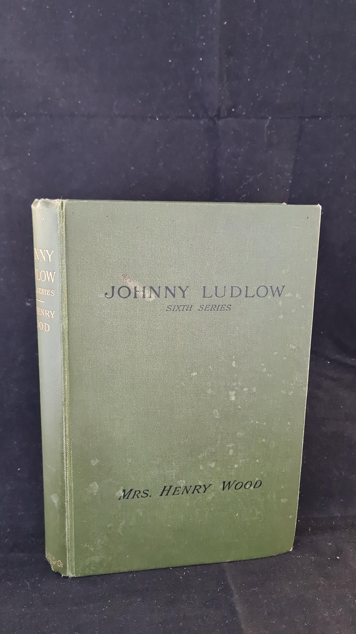 Mrs Henry Wood - Johnny Ludlow Sixth Series, Macmillan, 1899 – Richard ...