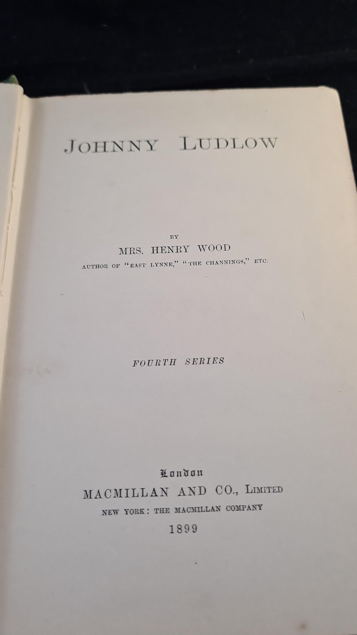 Mrs Henry Wood - Johnny Ludlow Fourth Series, Macmillan, 1899 – Richard ...