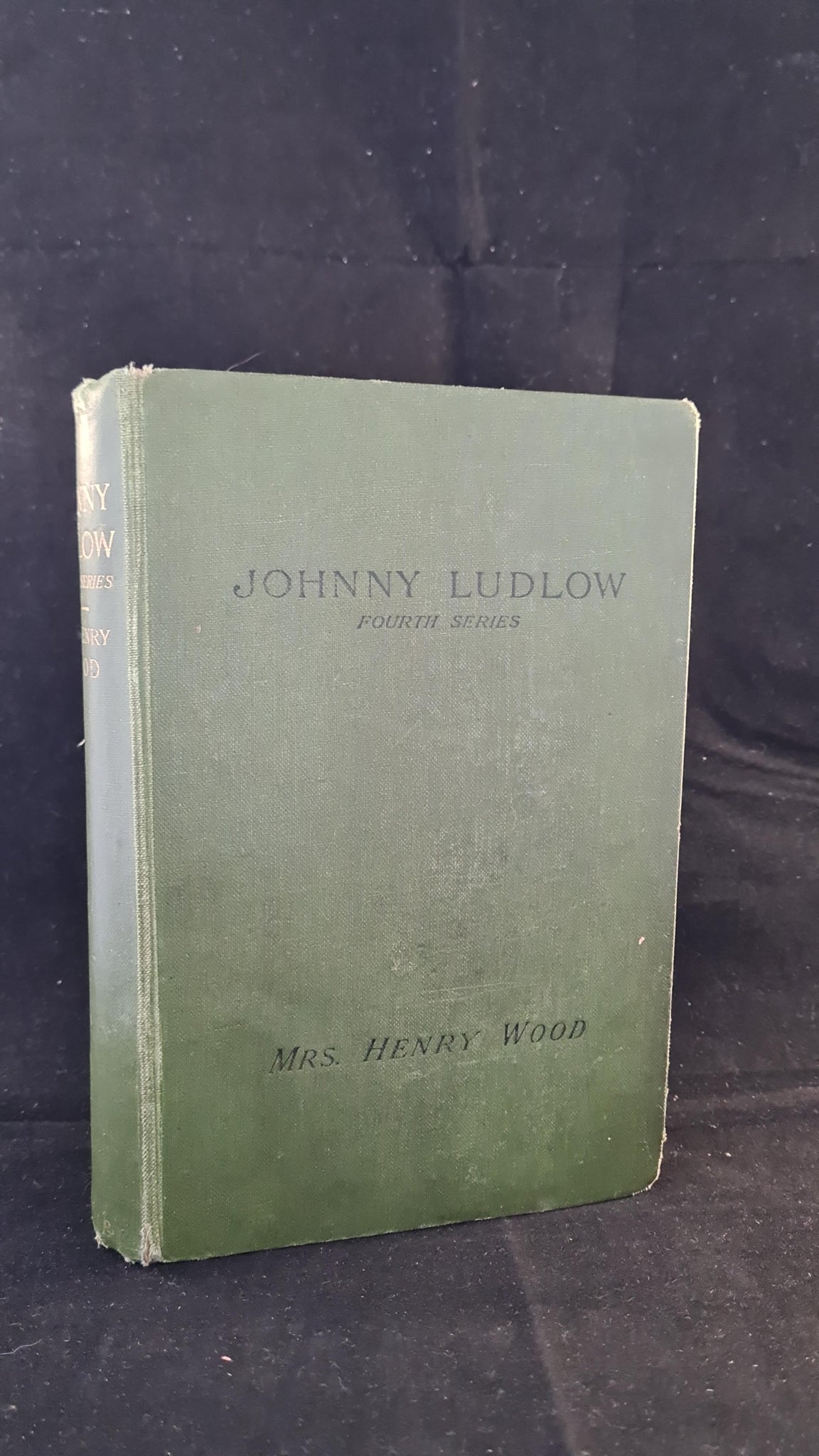 Mrs Henry Wood - Johnny Ludlow Fourth Series, Macmillan, 1899 – Richard ...
