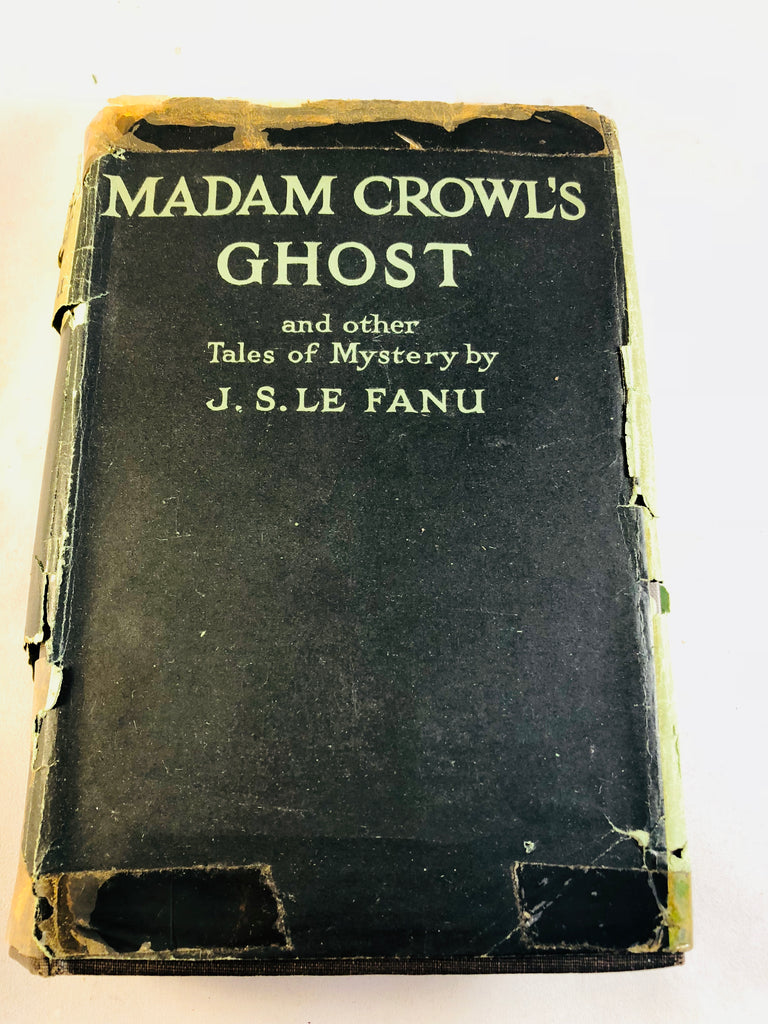 Le Fanu - Madam Crowl’s Ghost and Other Tales of Mystery, G. Bell 1923 ...